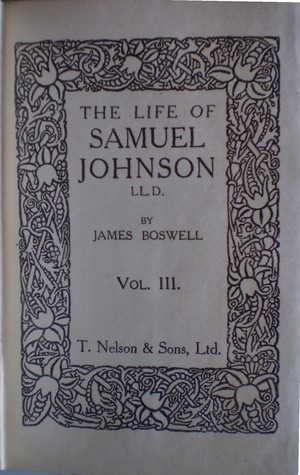 The Life of Samuel Johnson LL.D. Vol 3 by James Boswell | Goodreads