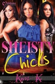 Sheisty Chicks by Kim K. | Goodreads