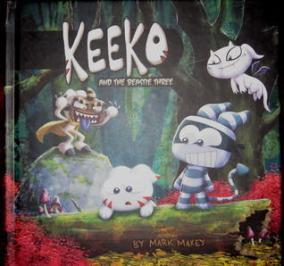 Keeko and the Beastie Three by Mark Maxey | Goodreads