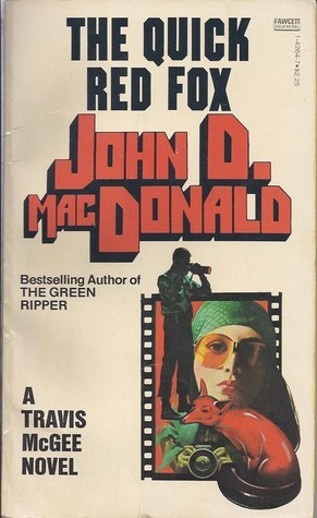 The Quick Red Fox by John D. MacDonald | Goodreads