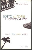 Sotto le torri di Manhattan. Mappe. Nomi. Storie. Luoghi by Mario Maffi ...