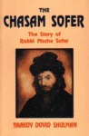 The Chasam Sofer: The story of Rabbi Moshe Sofer by Yaacov Dovid ...