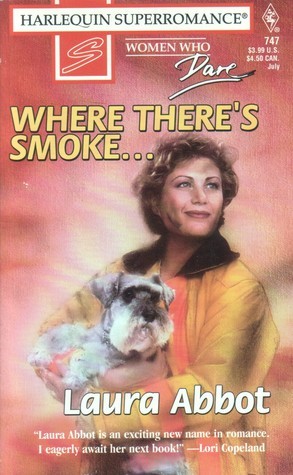 Where There's Smoke... by Laura Abbot | Goodreads