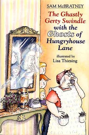 The Ghastly Gerty Swindle With the Ghosts of Hungryhouse Lane by Sam ...