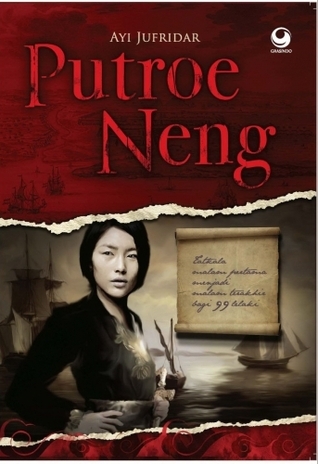Putroe Neng by Ayi Jufridar | Goodreads