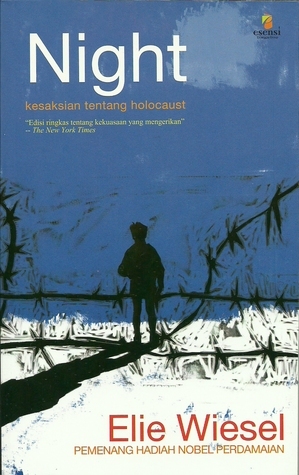 Night: Kesaksian tentang Holocaust by Elie Wiesel | Goodreads