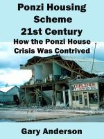 Ponzi Housing Scheme 21st Century by Gary Anderson | Goodreads
