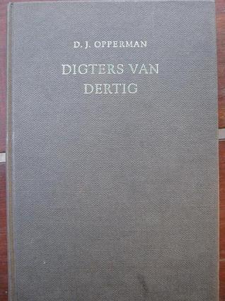 Digters van Dertig by D.J. Opperman | Goodreads