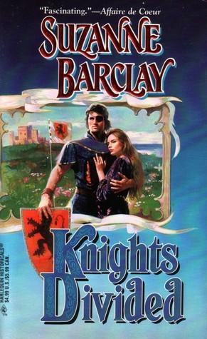 Knights Divided (Sommerville, #5) by Suzanne Barclay | Goodreads