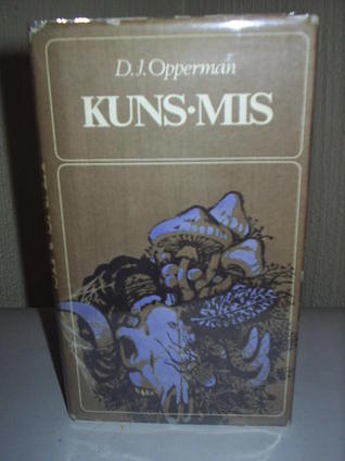Kuns-mis by D.J. Opperman | Goodreads