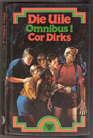 Die Uile Omnibus 1 by Cor Dirks | Goodreads