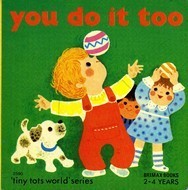 You Do It Too (Tiny Tots World Series) by Ro Malik | Goodreads