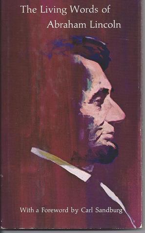 The Living Words Of Abraham Lincoln by Edward Lewis and Jack Belck ...