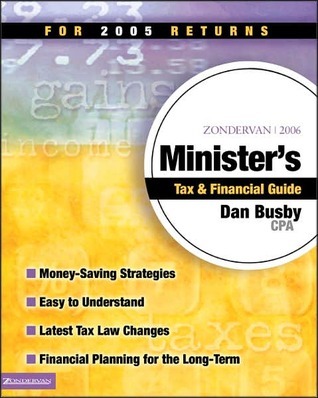 Zondervan 2006 Minister's Tax and Financial Guide: For 2005 Returns by ...