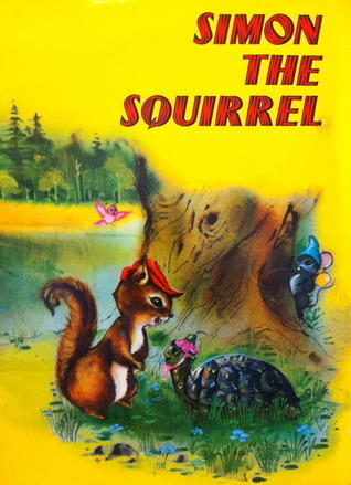 Simon the Squirrel (My Animal Story Books) by Unknown | Goodreads