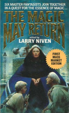 The Magic May Return by Larry Niven | Goodreads