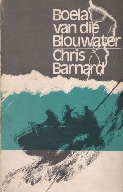 Boela van die Blouwater by Chris Barnard | Goodreads