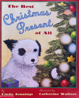 The Best Christmas Present of All by Linda M. Jennings | Goodreads