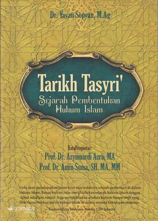 Tarikh Tasyri' Sejarah Pembentukan Hukum Islam by Yayan S | Goodreads