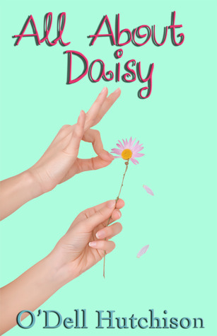 All About Daisy by Odell Hutchison | Goodreads