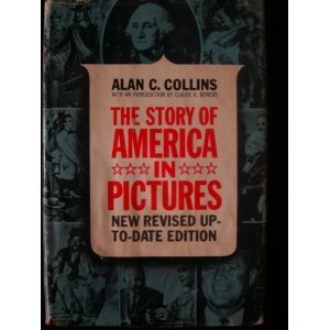 The story of America in pictures by Alan C. Collins | Goodreads