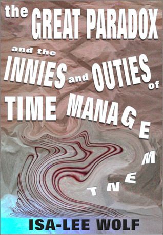 The Great Paradox and the Innies and Outies of Time Management by Isa ...