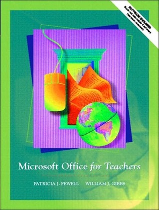 Microsoft Office for Teachers by Patricia J. Fewell | Goodreads