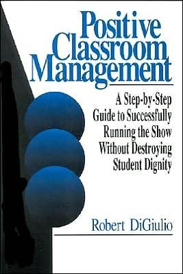 Positive Classroom Management: A Step-by-Step Guide to Successfully ...