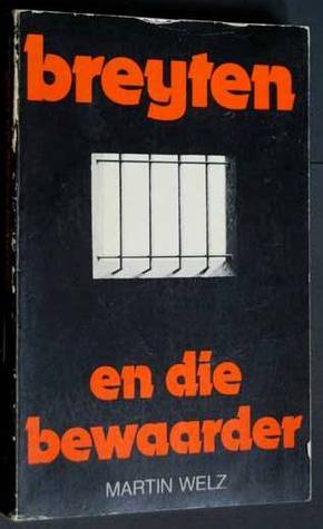 Breyten en die bewaarder by Marrtin Welz | Goodreads