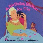 A Birthday Basket For Tía by Pat Mora | Goodreads