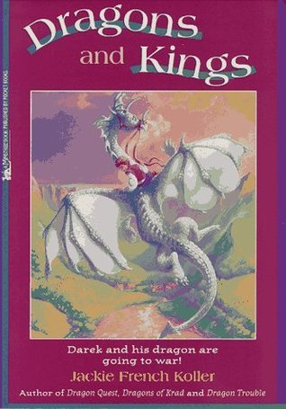 Dragons and Kings (The Dragonling, #6) by Jackie French Koller | Goodreads