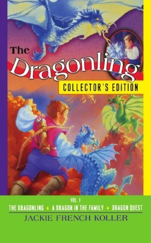The Dragonling Collector's Edition, Vol. 1 by Jackie French Koller ...