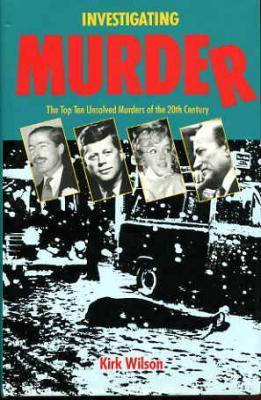 Investigating Murder by Kirk Wilson | Goodreads