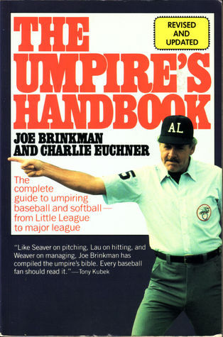 The Umpire's Handbook: Revised and Updated by Joe Brinkman | Goodreads