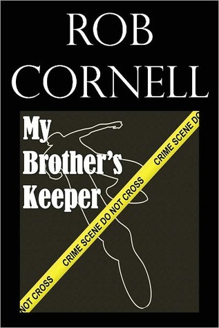 My Brother's Keeper: A Short Story by Rob Cornell | Goodreads