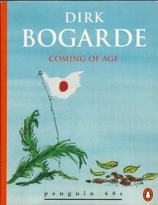 Coming of Age by Dirk Bogarde | Goodreads