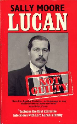 Lucan Not Guilty by Sally Moore | Goodreads