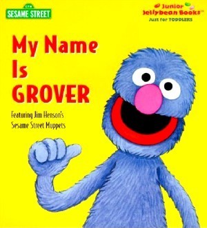 My Name Is Grover by Tish Rabe | Goodreads