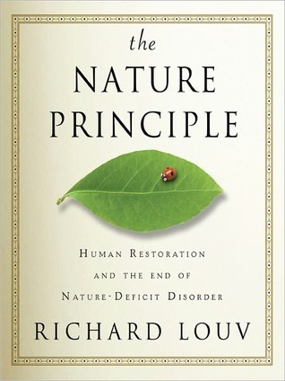 The Nature Principle by Richard Louv | Goodreads