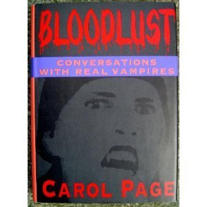 Blood Lust: Conversations With Real Vampires by Carol Page | Goodreads