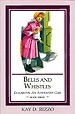 Bells and Whistles by Kay D. Rizzo | Goodreads