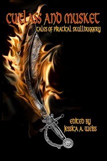 Cutlass and Musket, Tales of Piratical Skullduggery by Jessica A. Weiss ...
