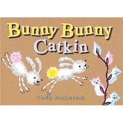 Bunny Bunny Catkin. by Cathy MacLennan | Goodreads