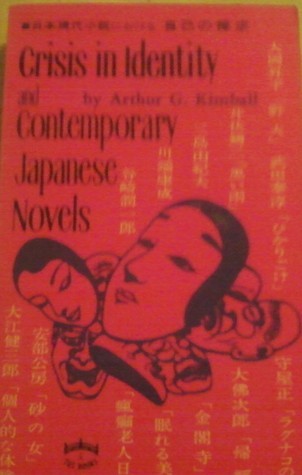 Crisis in identity and contemporary Japanese novels, by Arthur G ...