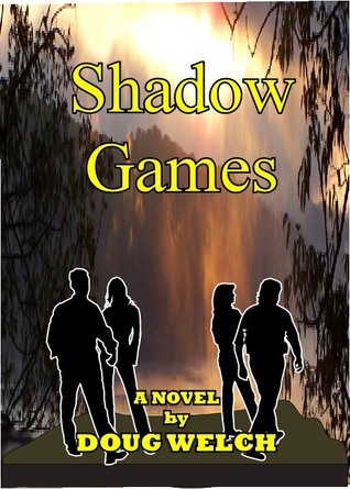 Shadow Games (Shadow People, #1) by Doug Welch | Goodreads