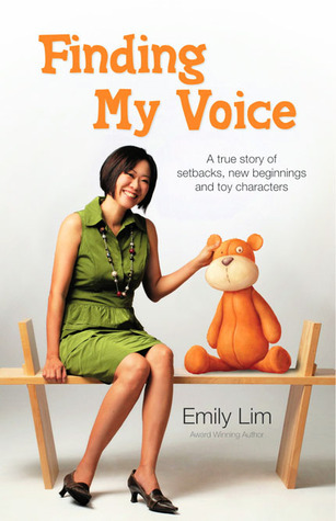 Finding my voice: A true story of setbacks,new beginnings and toy characters by Emily Lim ...