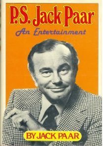 P.S. Jack Paar: An Entertainment by Jack Paar | Goodreads