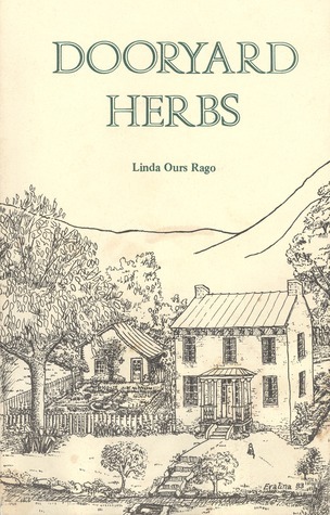 Dooryard Herbs by Linda Ours Rago | Goodreads