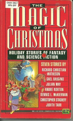 The Magic of Christmas: Holiday Stories of Fantasy & Science Fiction by ...