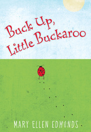 Buck Up, Little Buckaroo by Mary Ellen Edmunds | Goodreads
